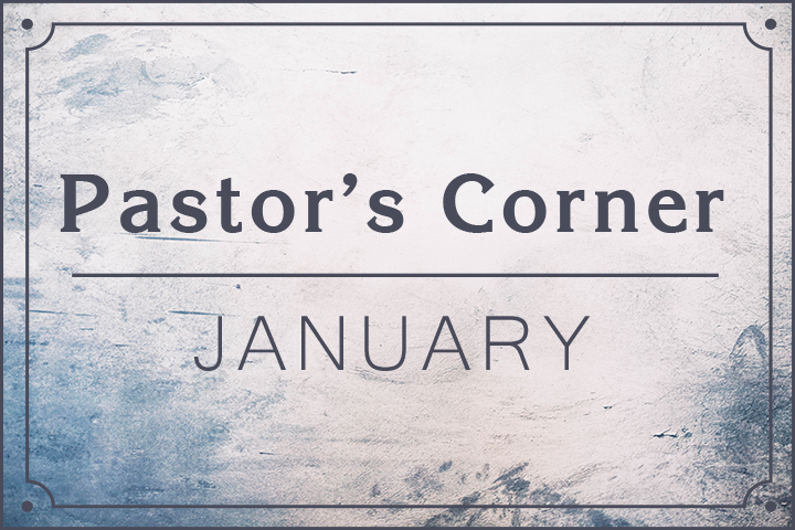 Pastor’s Corner – January – Fairview United Methodist Church